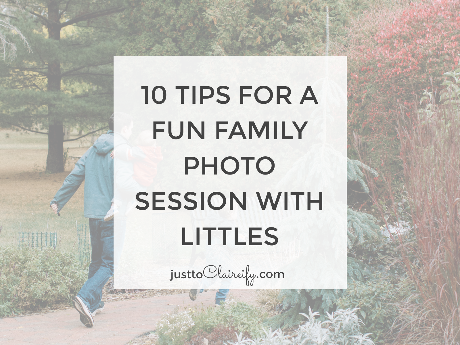 Tips for a Fun Family Photo Session with Babies & Toddlers - Just to ...
